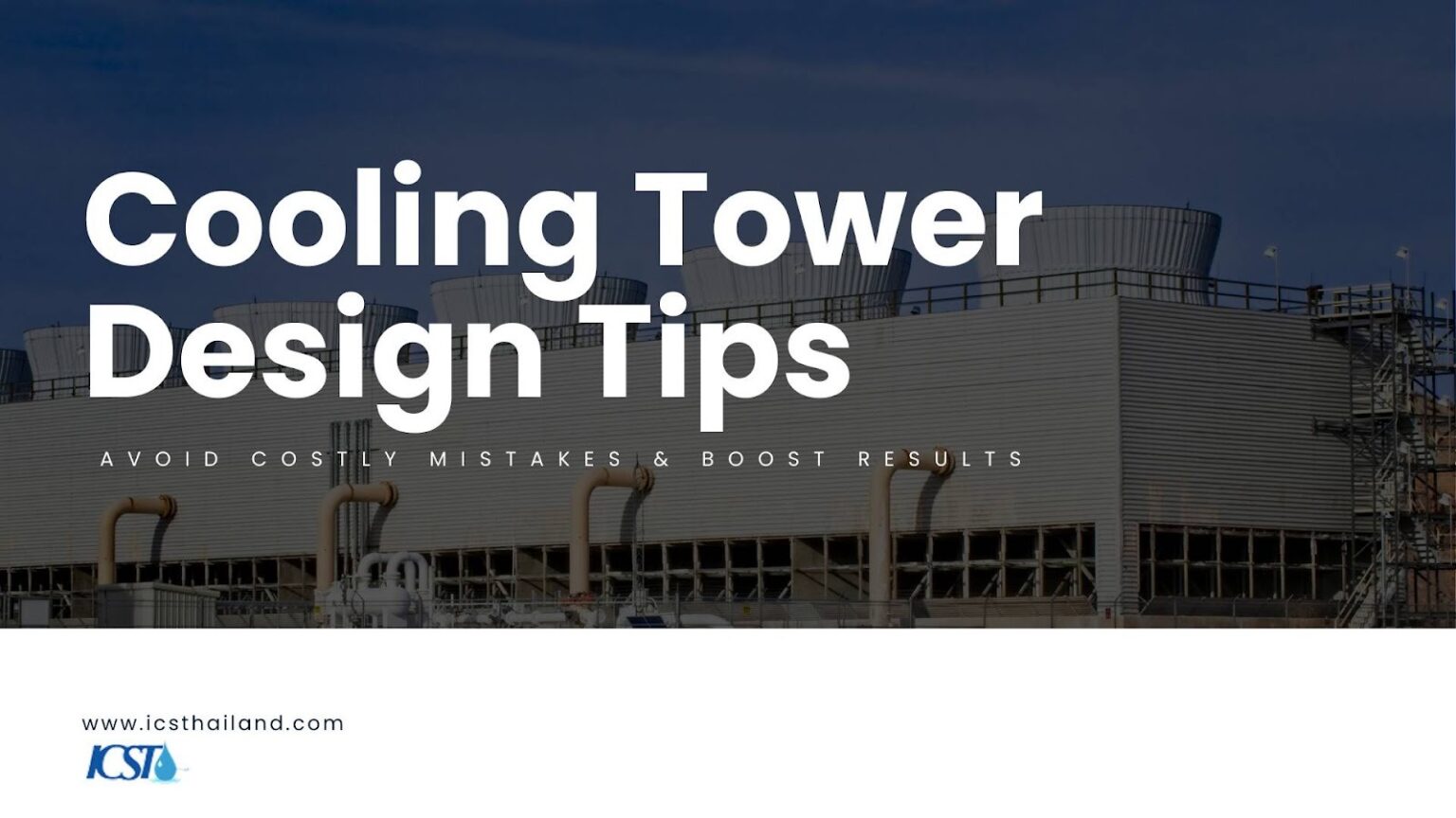 Cooling Tower Design Tips: Boost Efficiency & Avoid Mistakes - ICS ...
