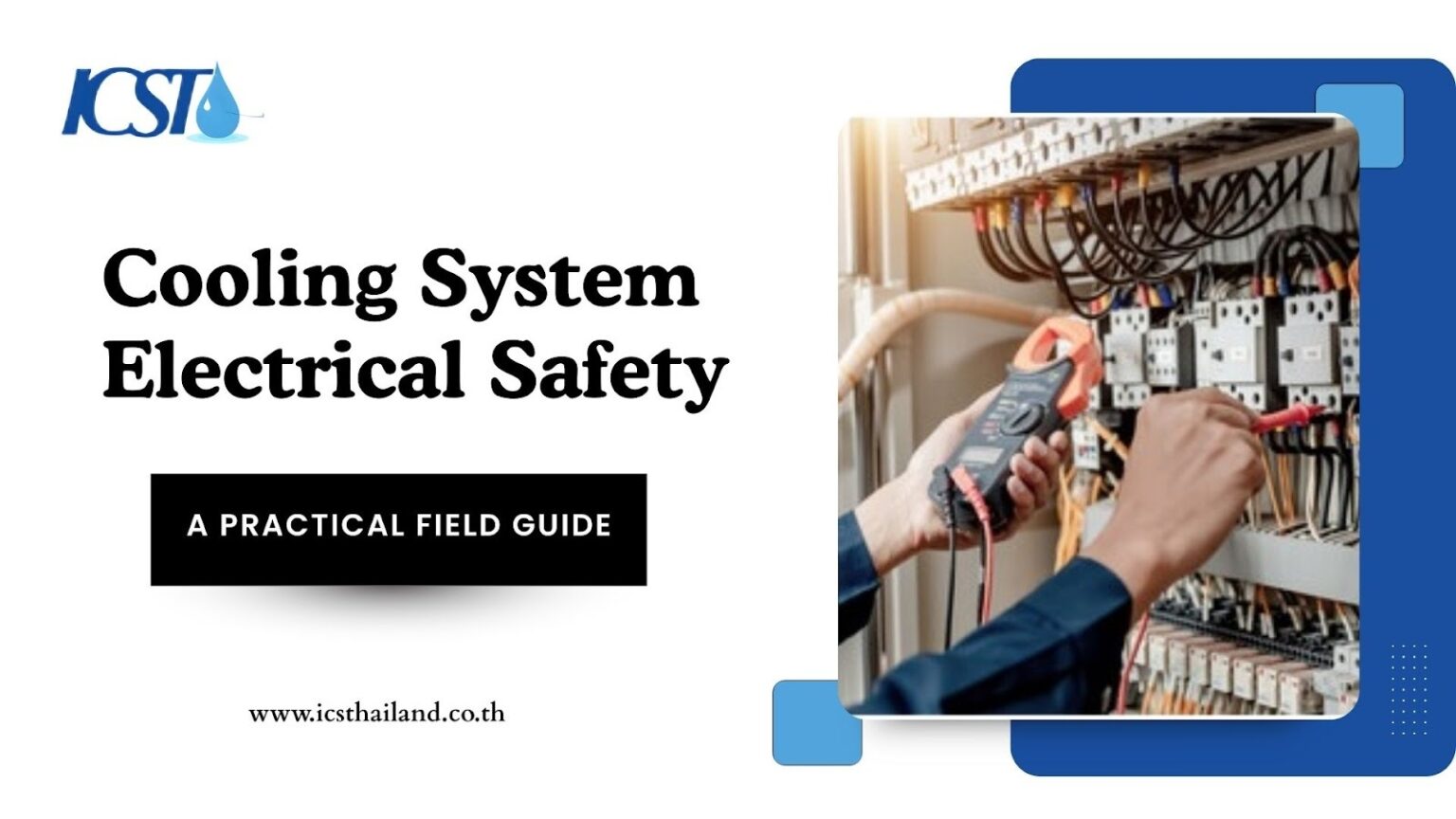 Cooling System Electrical Safety: A Field Guide | ICST - ICS - Thailand