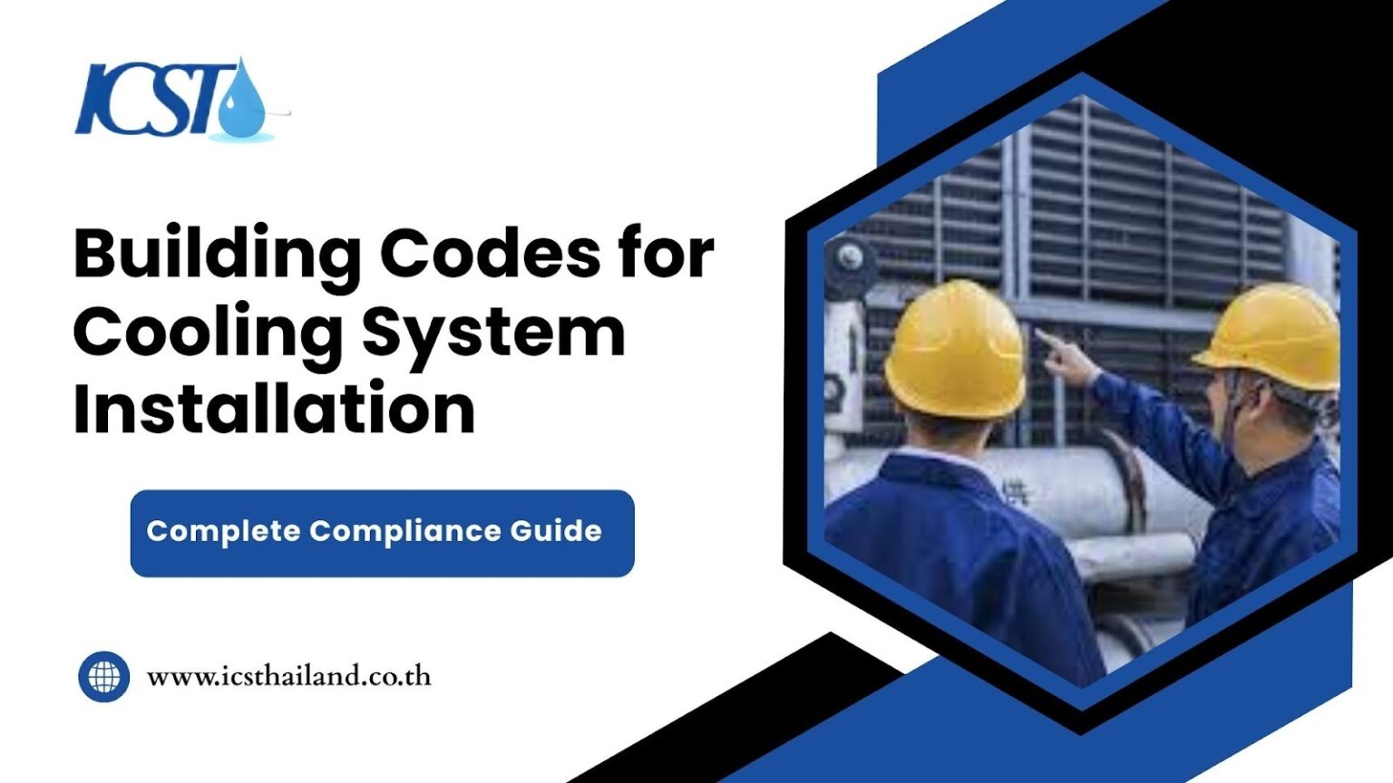 Cooling System Building Codes: Compliance Guide 2026 - ICS - Thailand