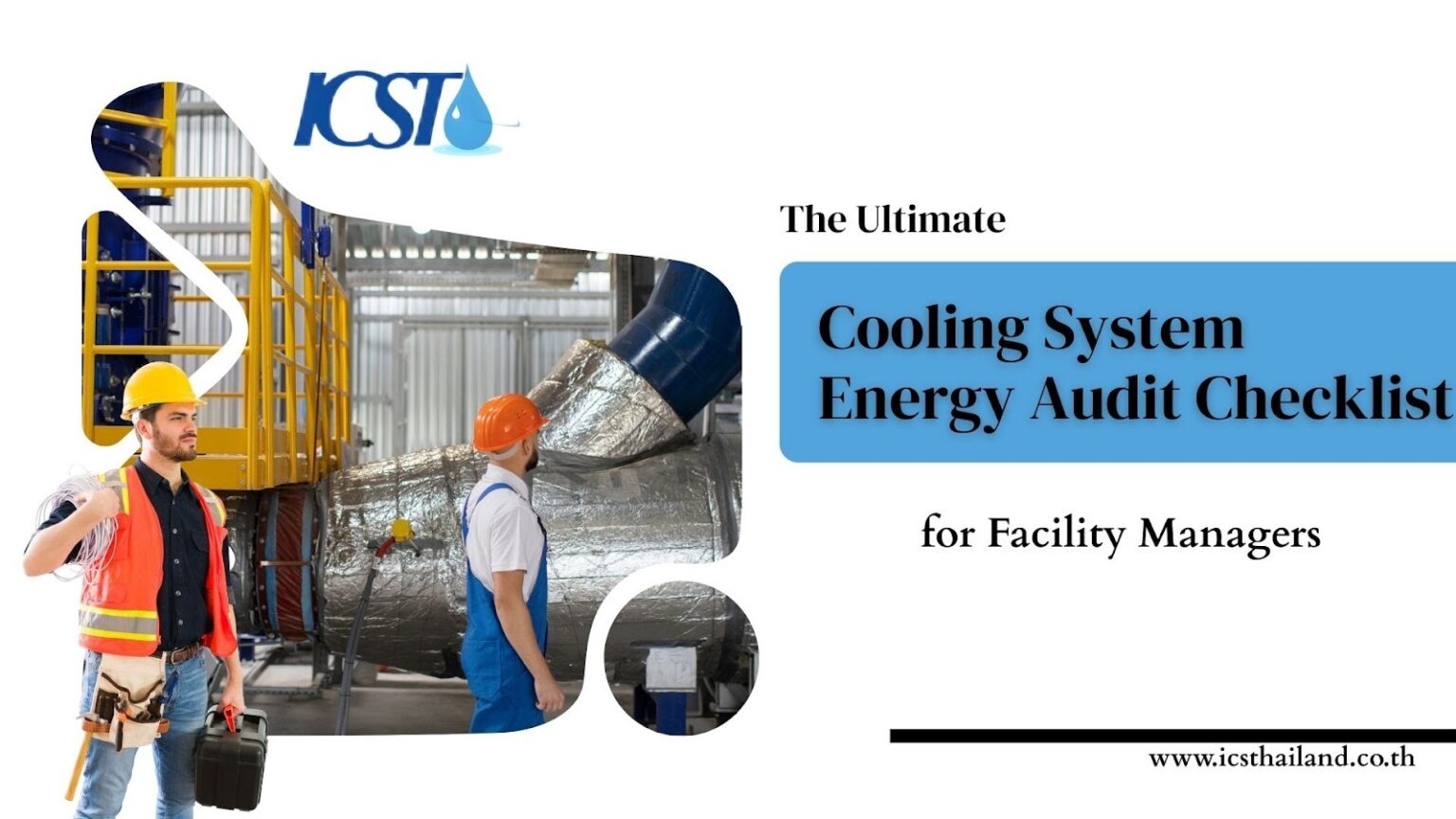 Cooling System Energy Audit Checklist: The Complete Guide - ICS - Thailand