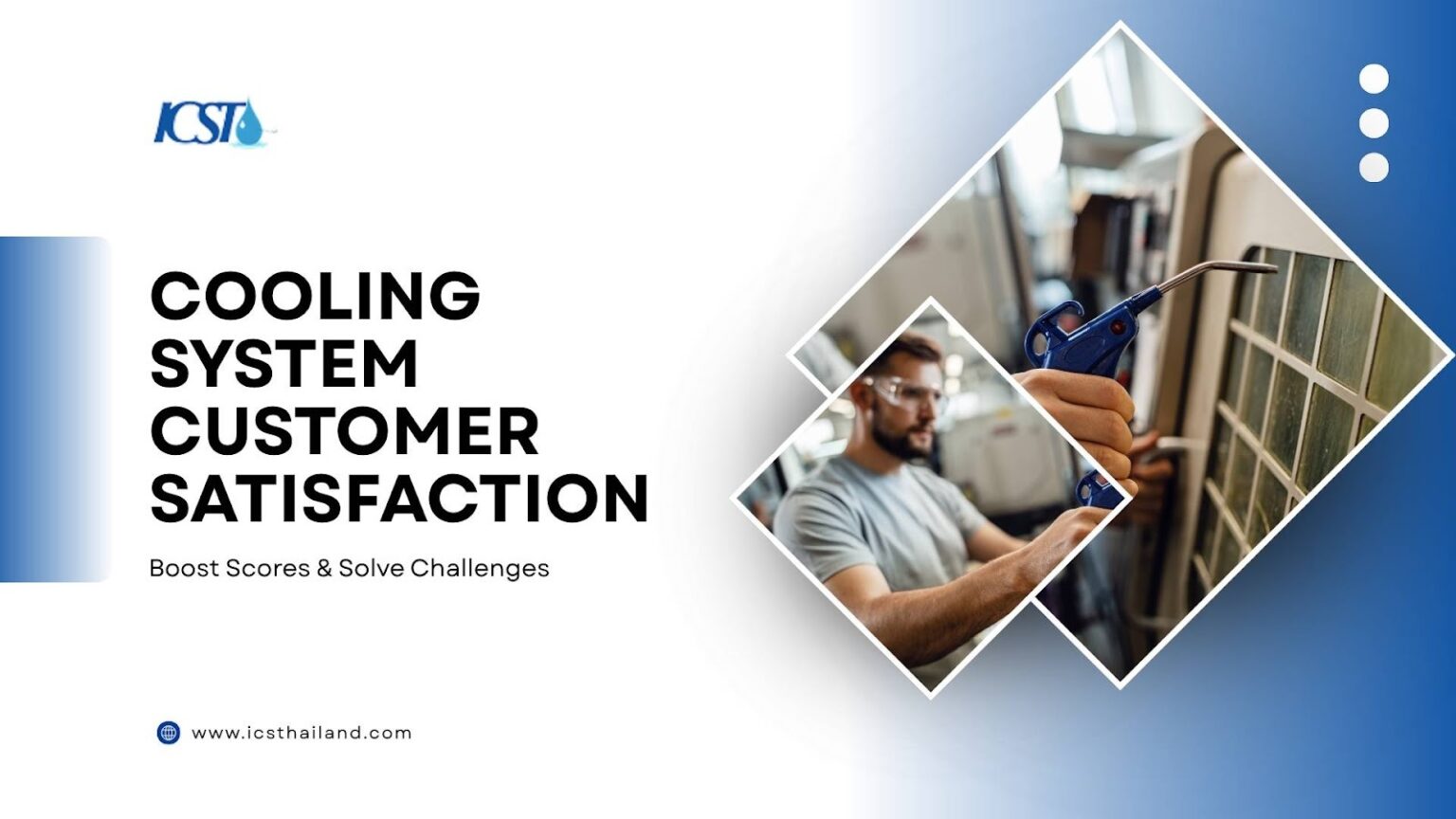 Cooling System Customer Satisfaction: 2026 Strategy Guide - ICS - Thailand