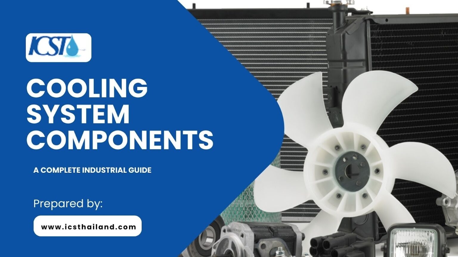 Essential Cooling System Components: A Complete Guide - ICS - Thailand